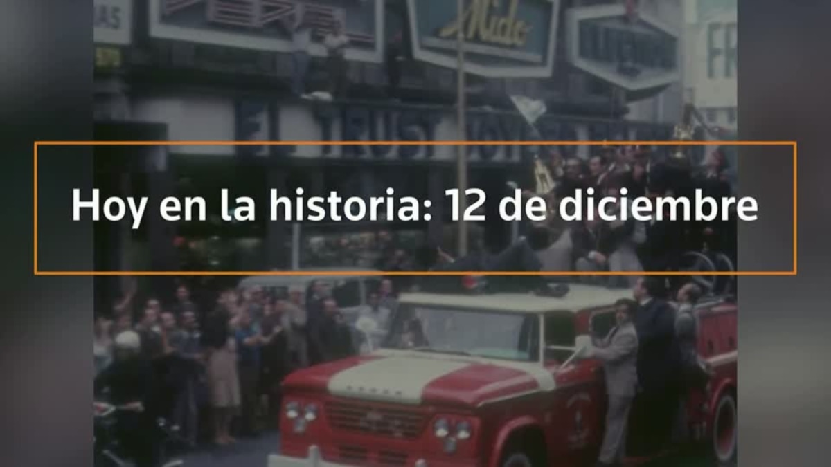 Hoy en la historia: 12 de diciembre