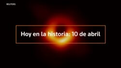 Hoy en la historia: 10 de abril