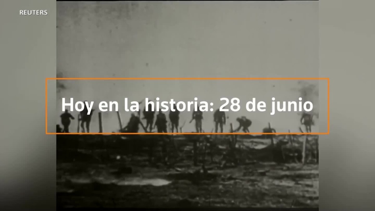 Hoy en la historia: 28 de junio