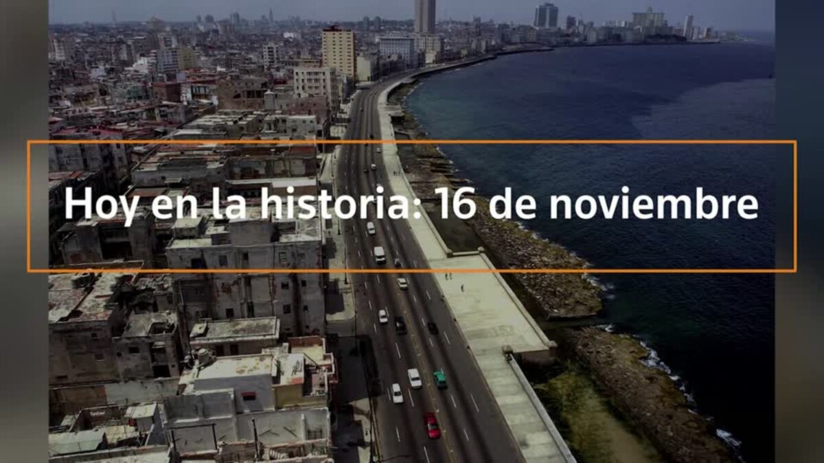 Hoy en la historia: 16 de noviembre