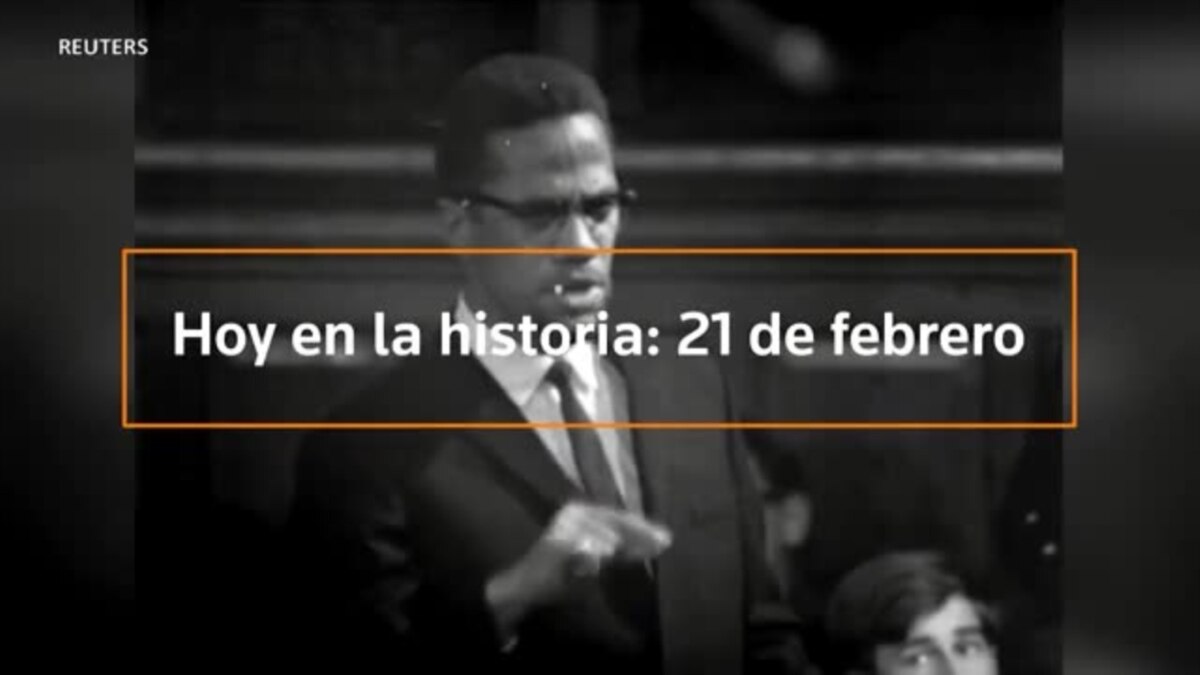 Hoy en la historia: 21 de febrero