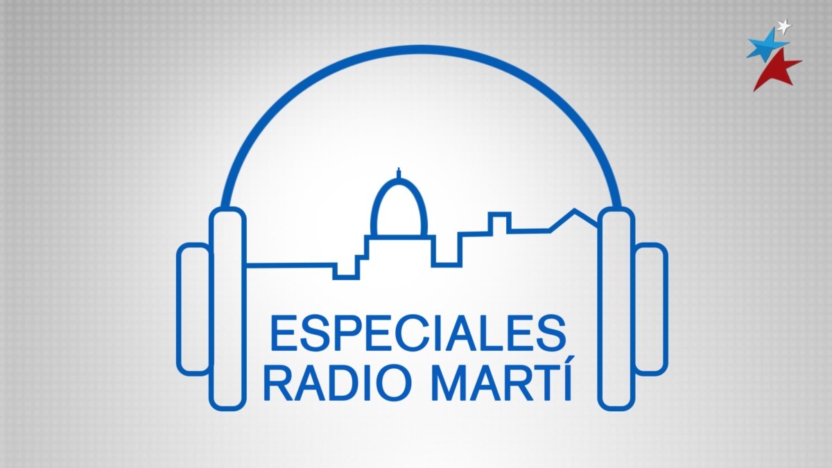 Radio Martí | Programas | Especiales - Episodios - Martí Noticias ...