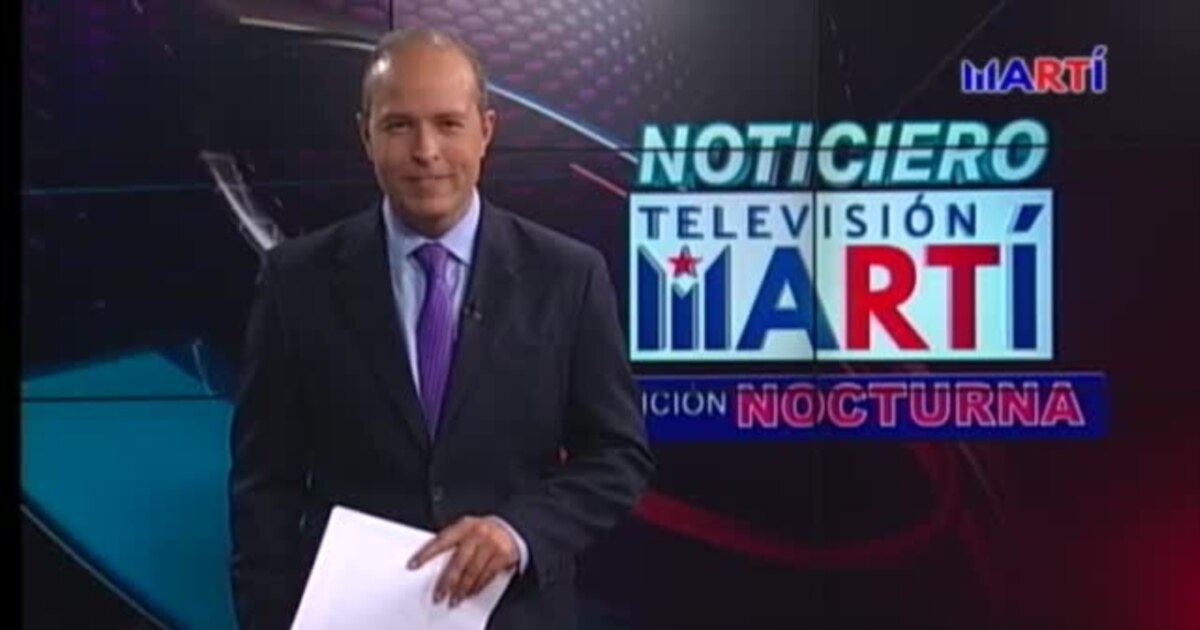 Noticiero Televisión Martí Edición Nocturna